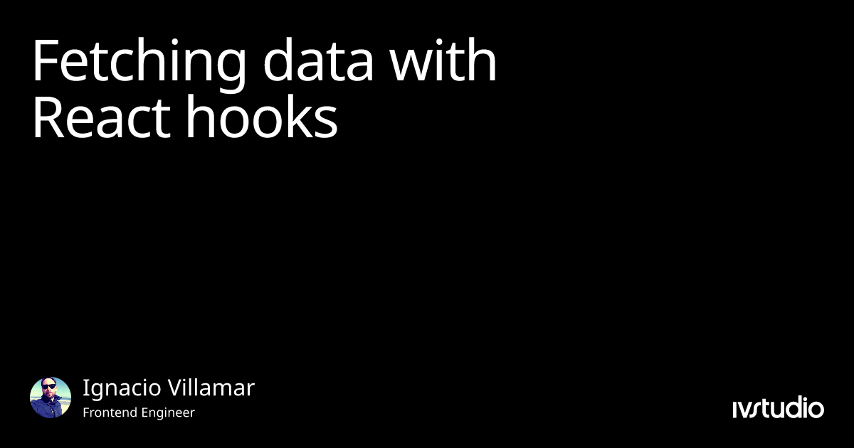 Fetching Data With React Hooks 2634