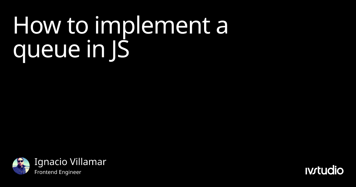How to implement a queue in JS