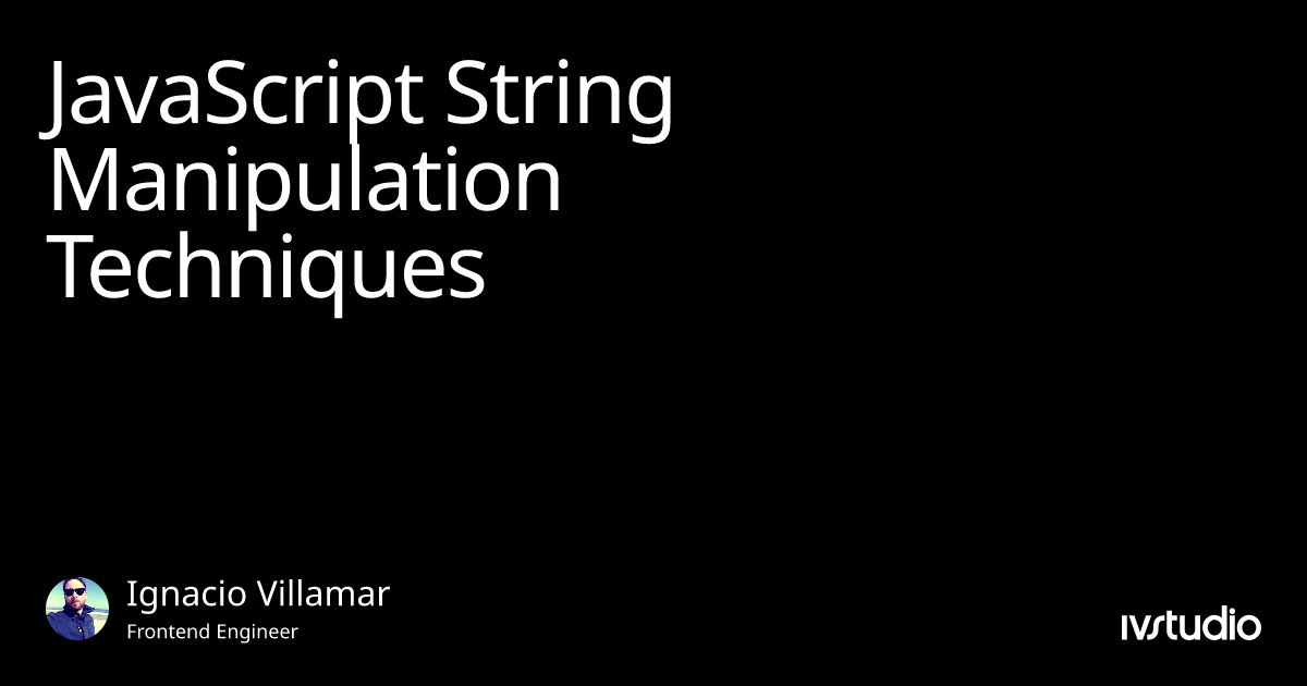Javascript String Manipulation Techniques